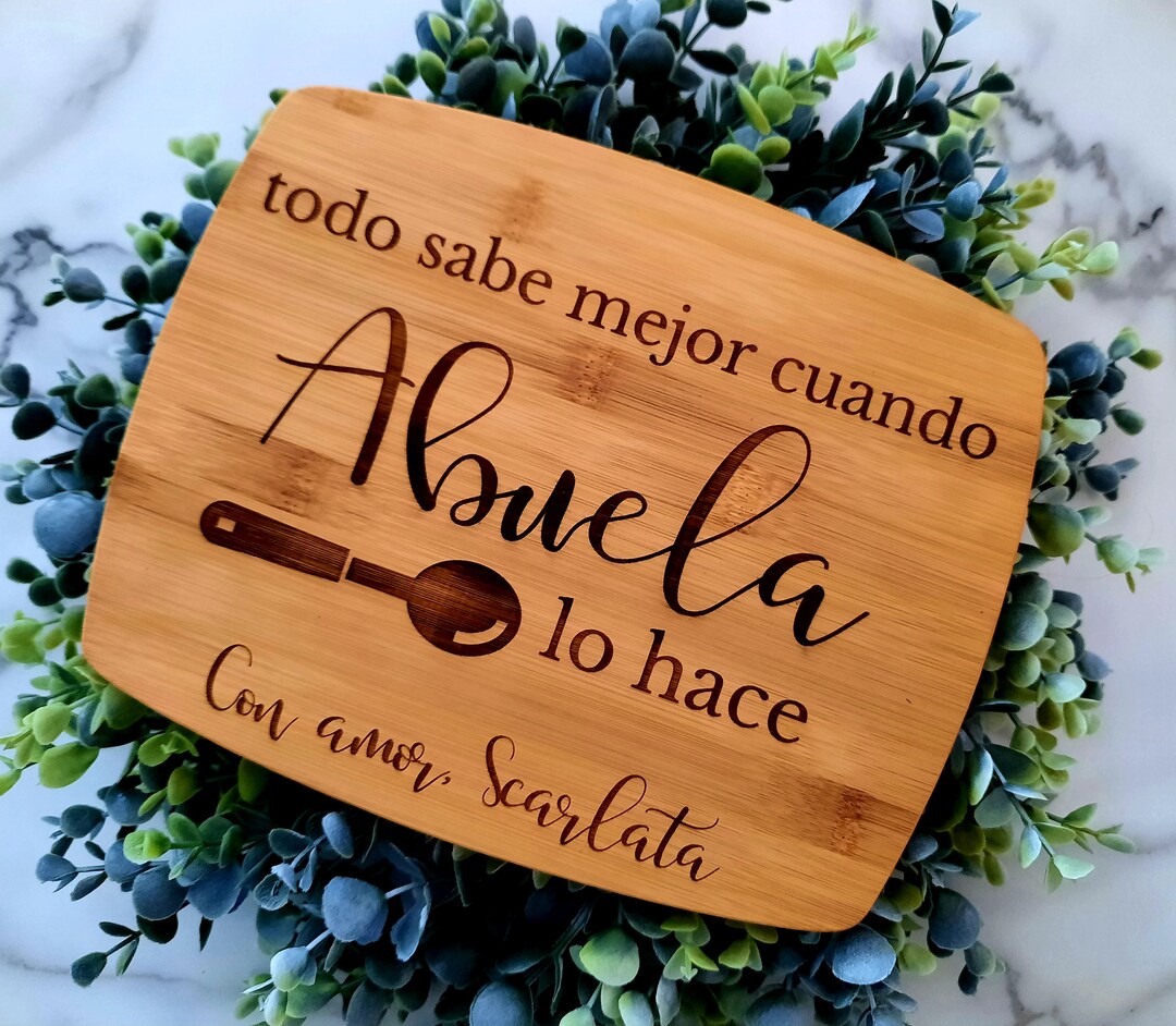 Spanish Cutting Board, Abuela Gift, Everything Tastes Better, Mothers ...