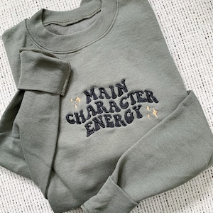 Main Character Energy, Embroidered Sweatshirt, Custom Embroidery, Adult ...