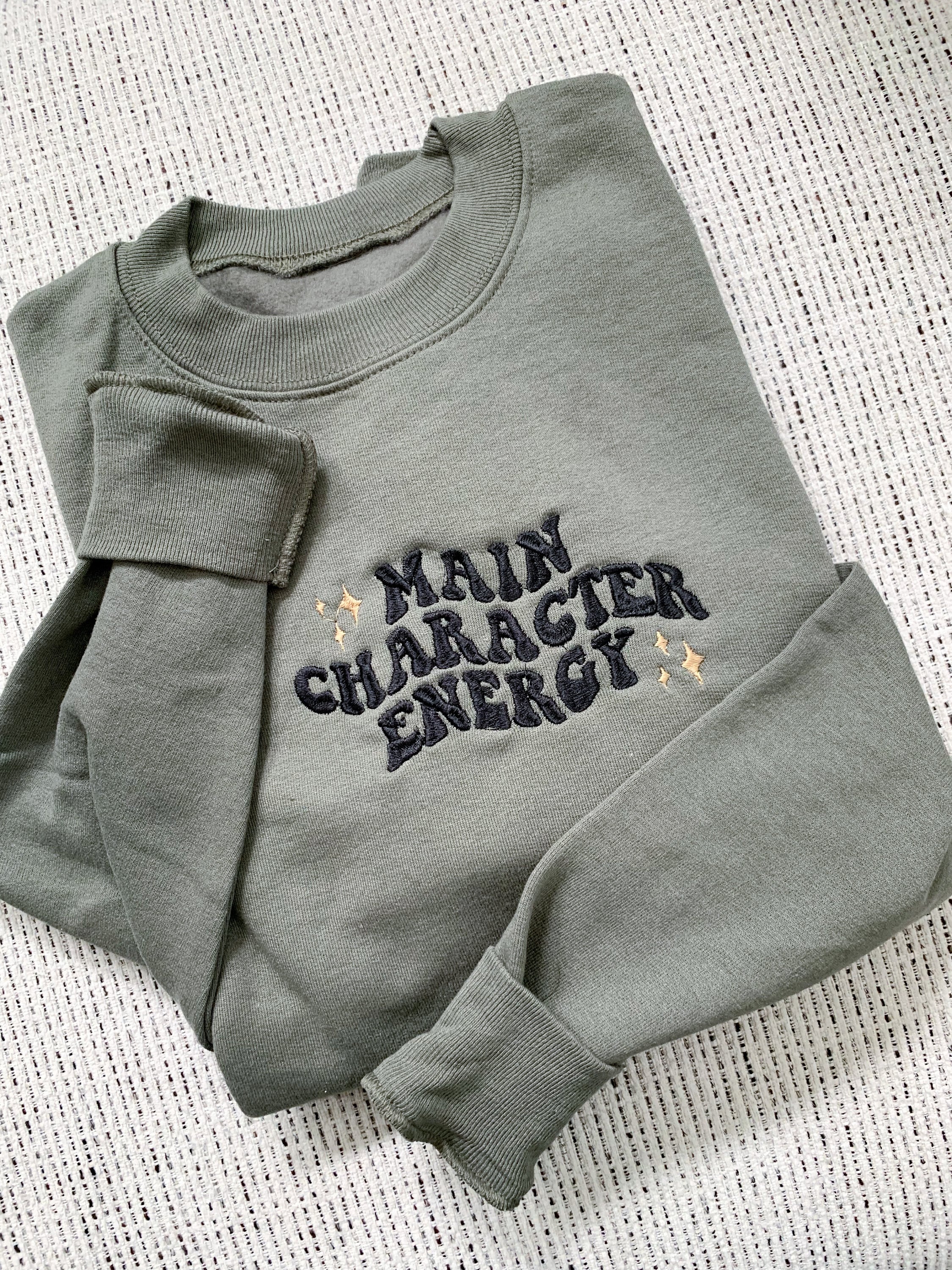Main Character Energy, Embroidered Sweatshirt, Custom Embroidery, Adult ...