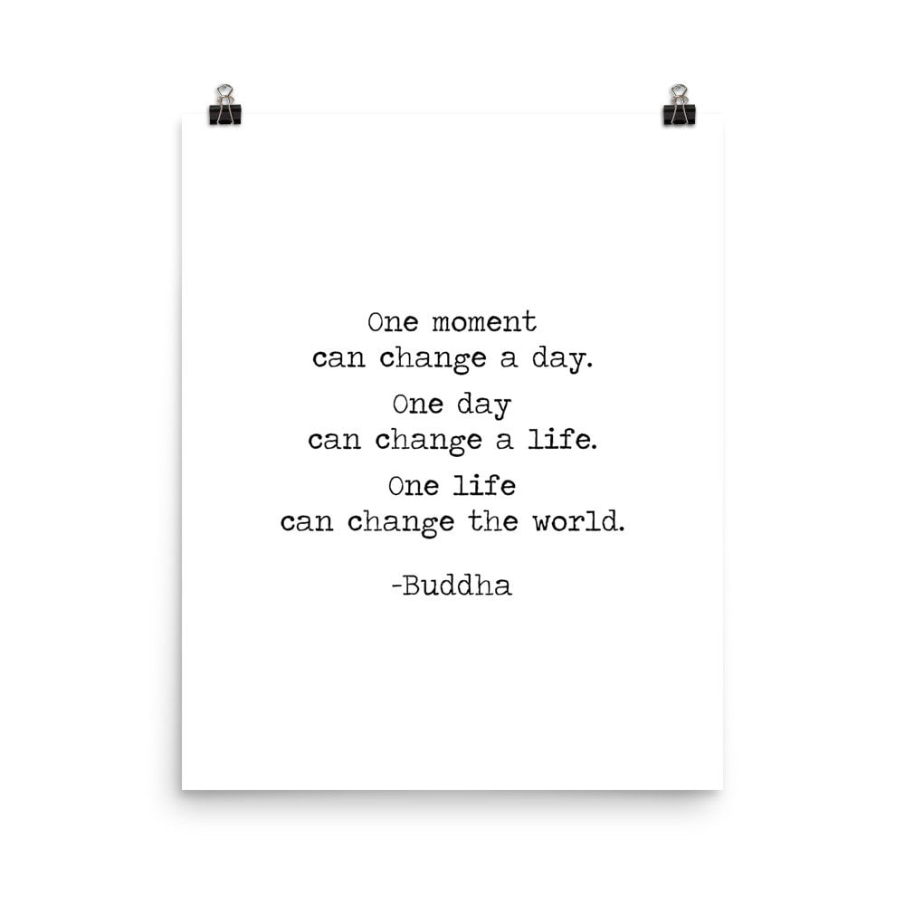 One Moment Can Change A Day One Day Can Change A Life One - Etsy