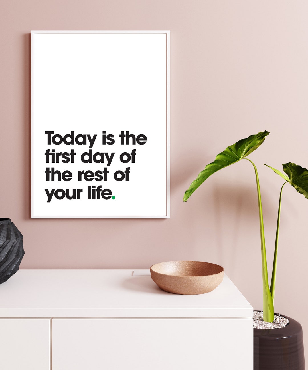 Today is the First Day Quote Printable Wall Art Positive - Etsy
