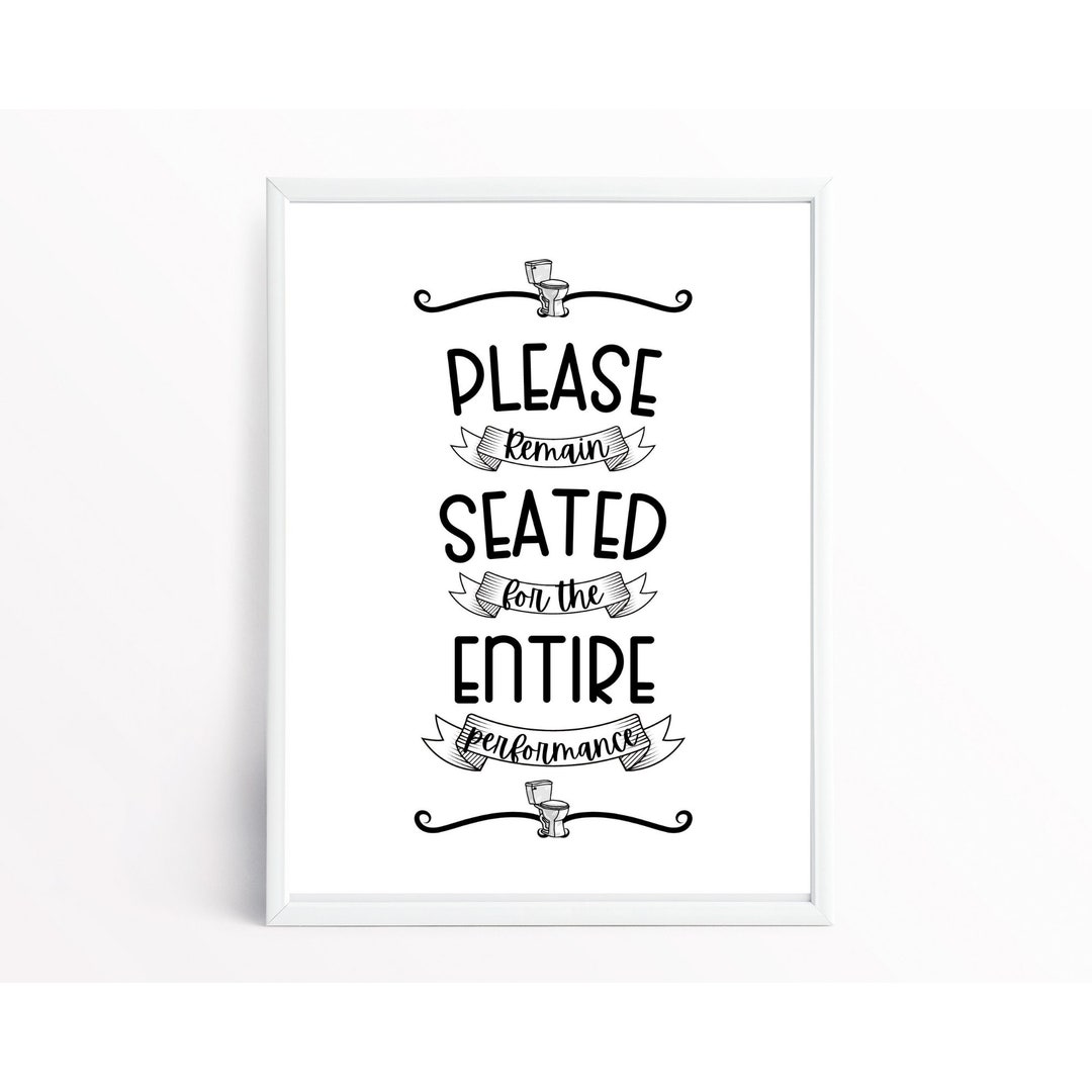 Please Remain Seated | Bathroom Wall Art | Bathroom Humor | Funny Home ...