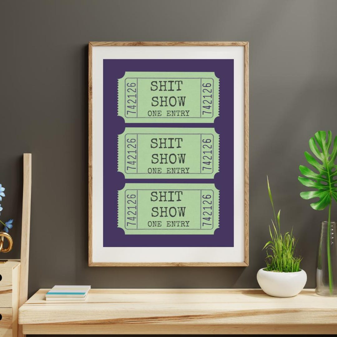Retro Movie Ticket Wall Art Sh*t Show One Entry Blue Retro Digital ...