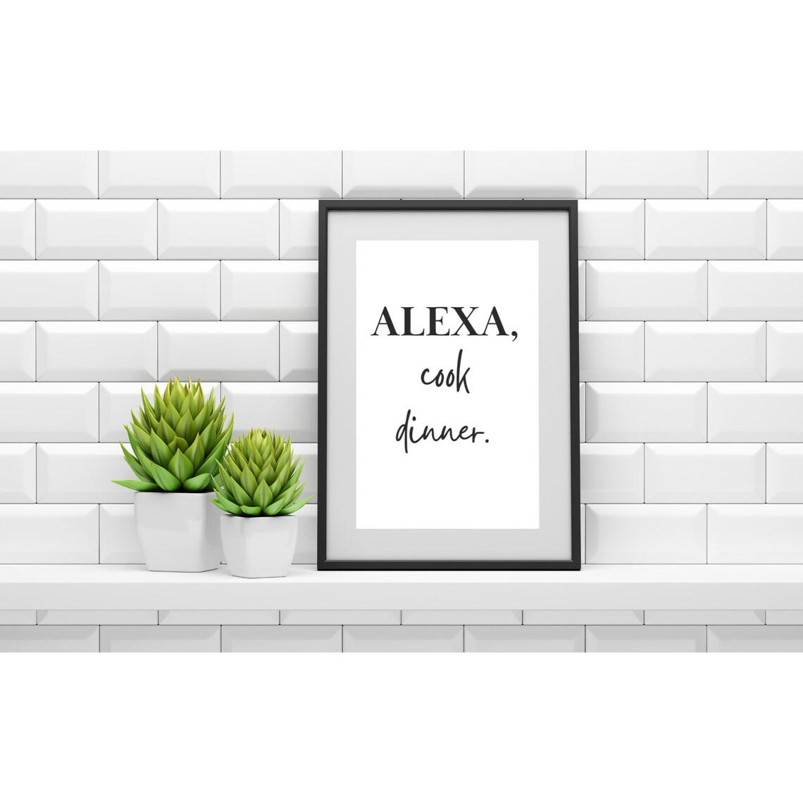 ALEXA, Cook Dinner Funny Wall Art Humor Funny Home Décor Black and ...