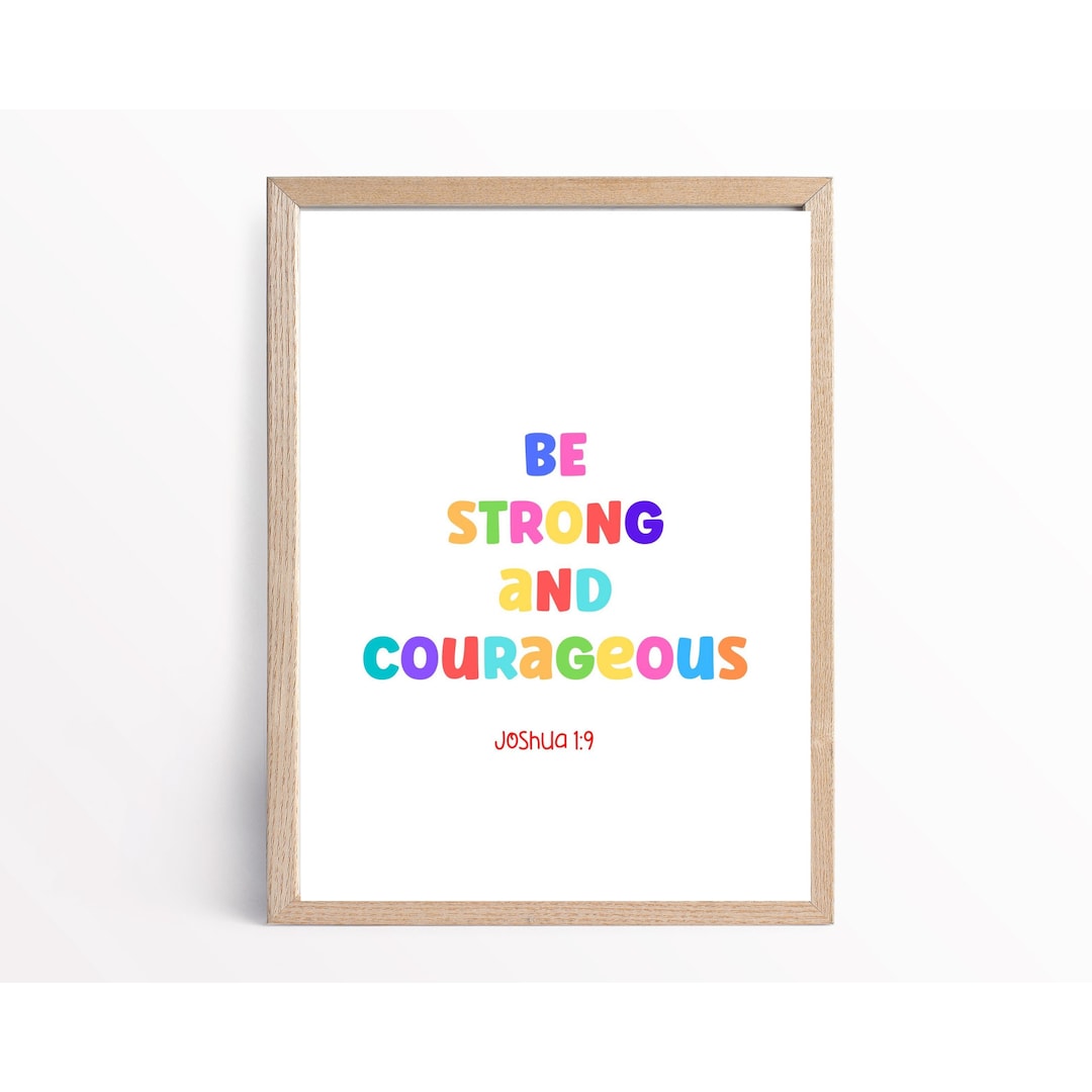 Be Strong and Courageous Bible Verses for Kids Encouraging Wall Art ...