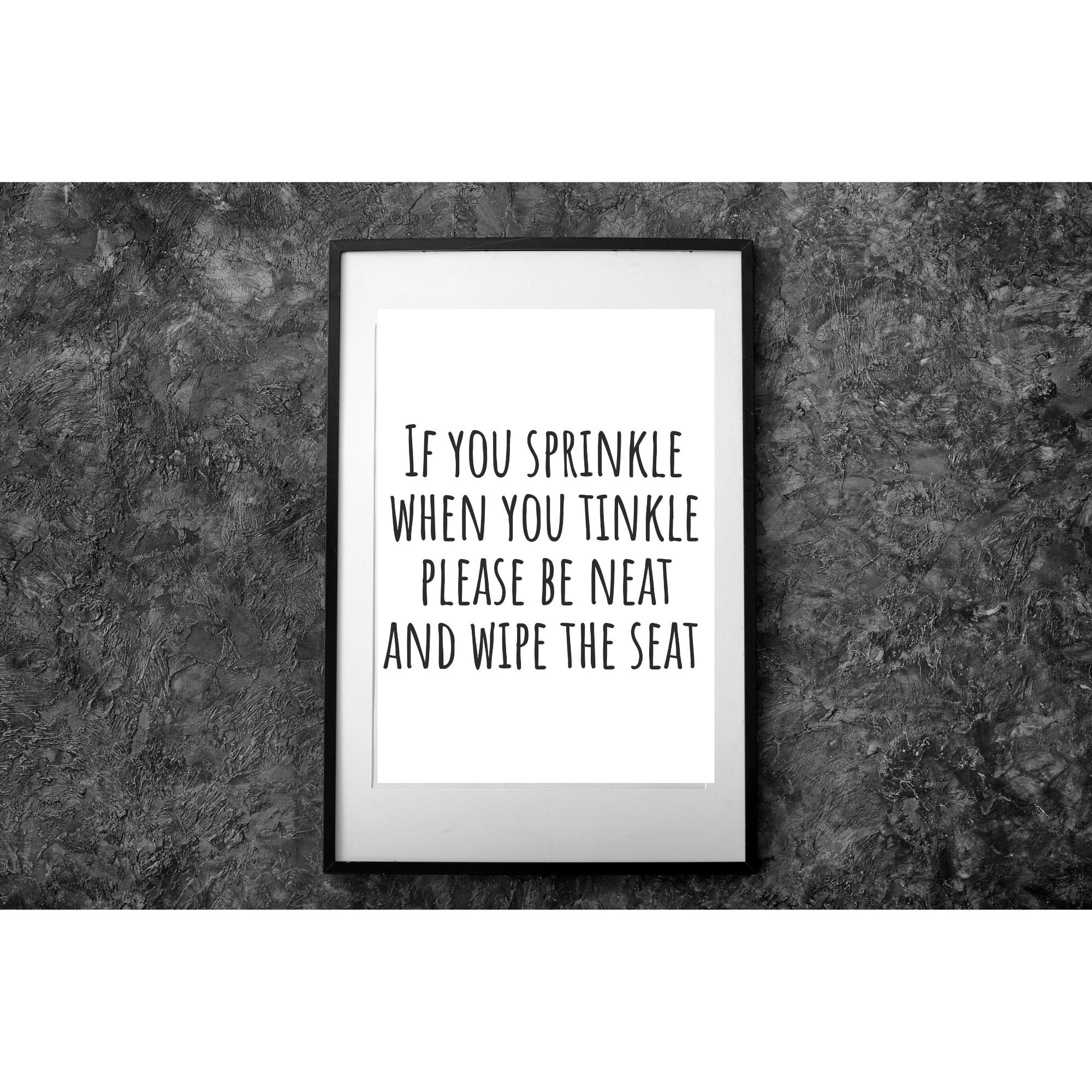 If You Sprinkle When You Tinkle Bathroom Wall Art Bathroom Humor Funny ...