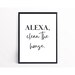 ALEXA, Clean the House Funny Wall Art Humor Funny Home Décor Black and ...
