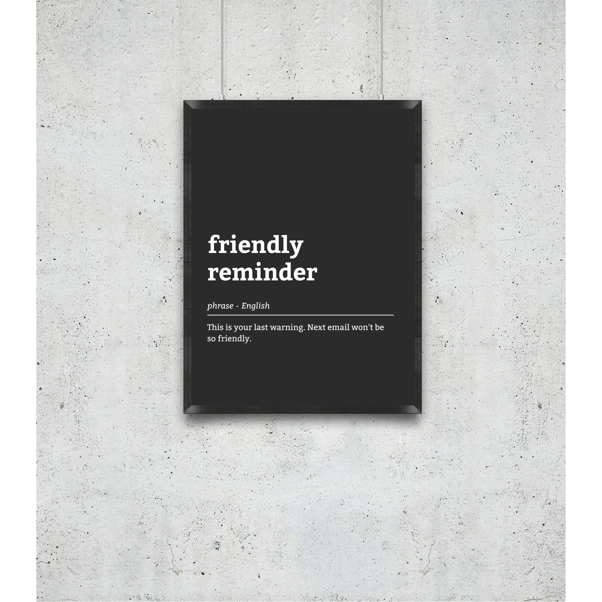 Friendly Reminder in BLACK | Office Wall Art | Office Humor | Funny ...