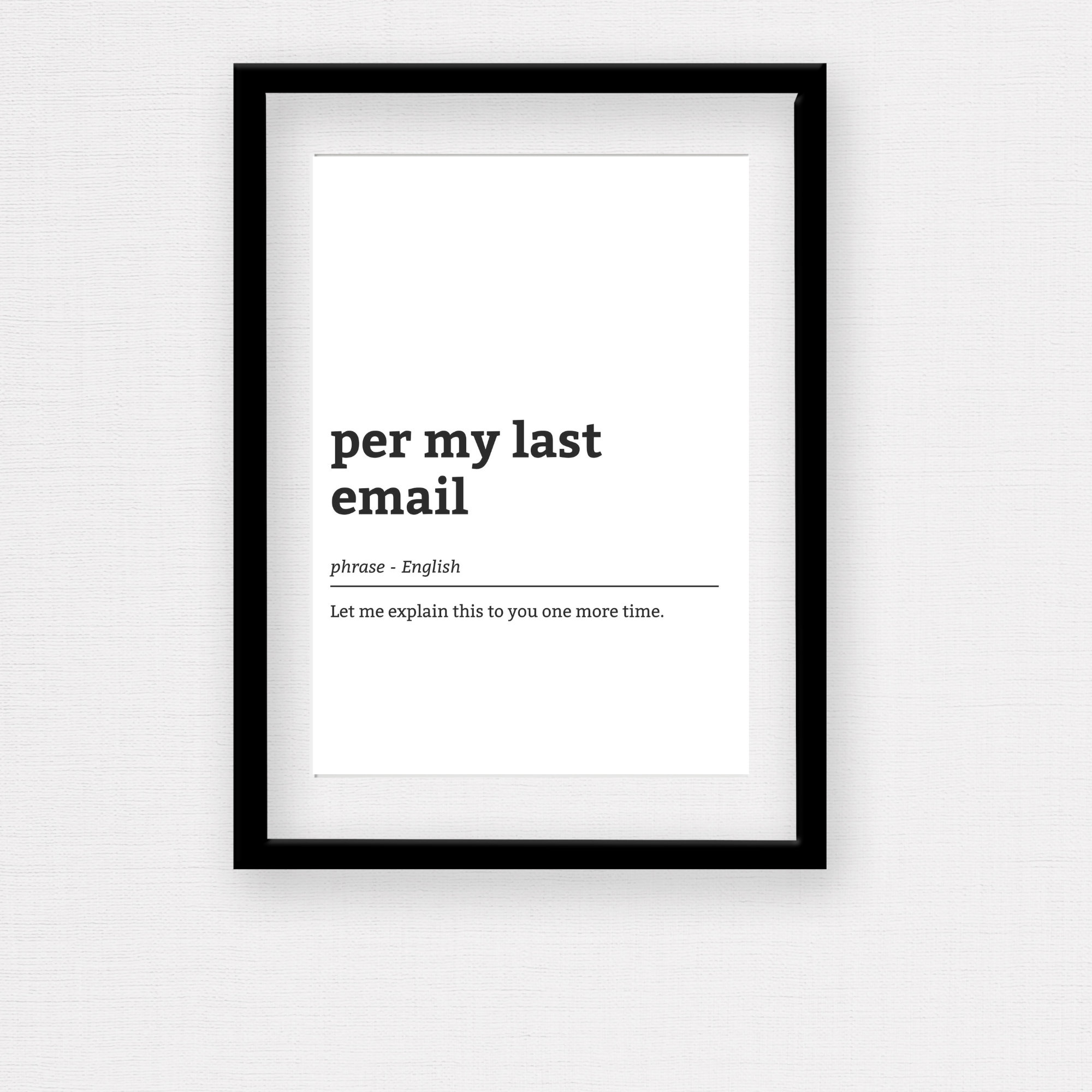 Per My Last Email | Office Wall Art | Office Humor | Funny Home Décor ...