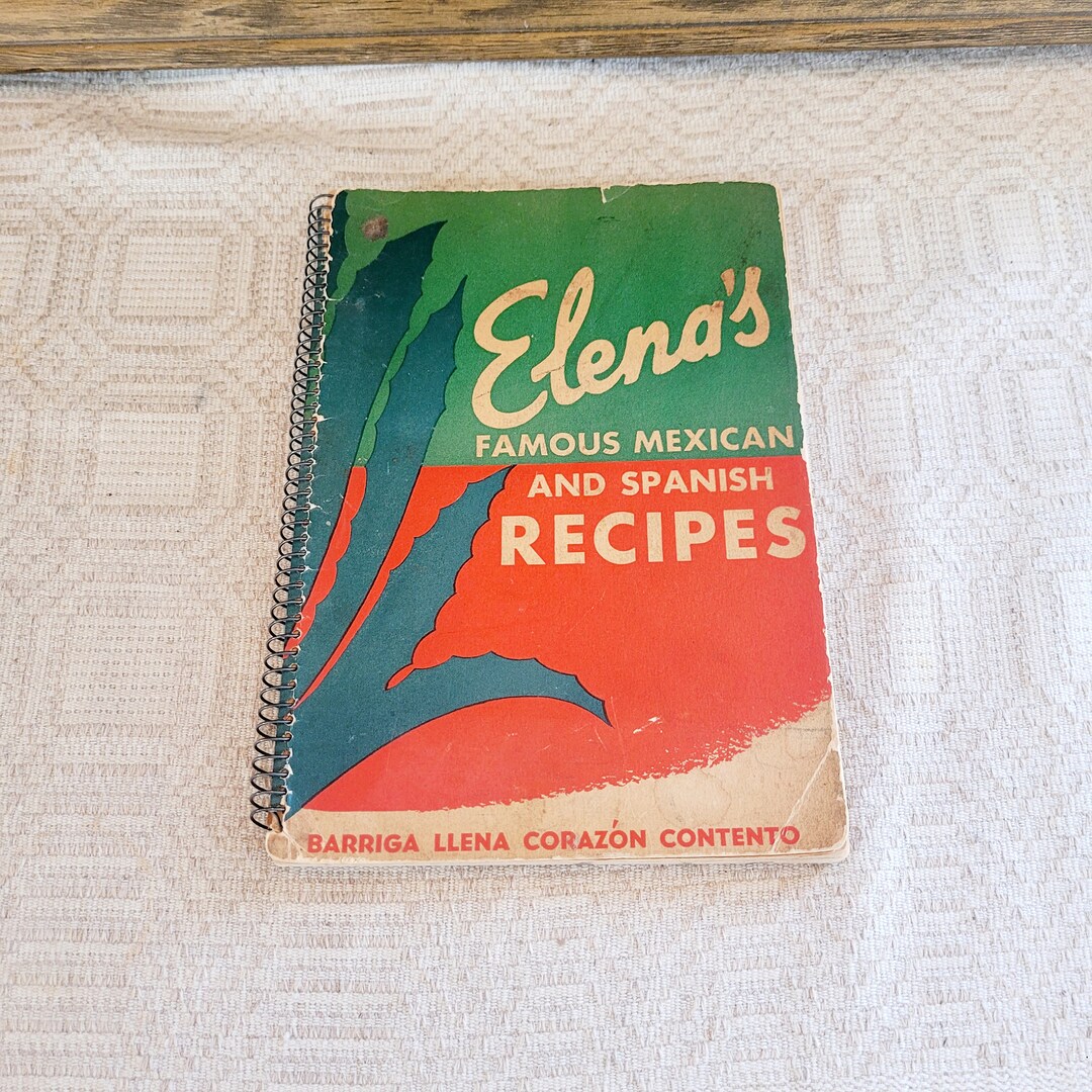 Elena's Famous Mexican and Spanish Recipes by Elena Zelayeta, 1944 ...