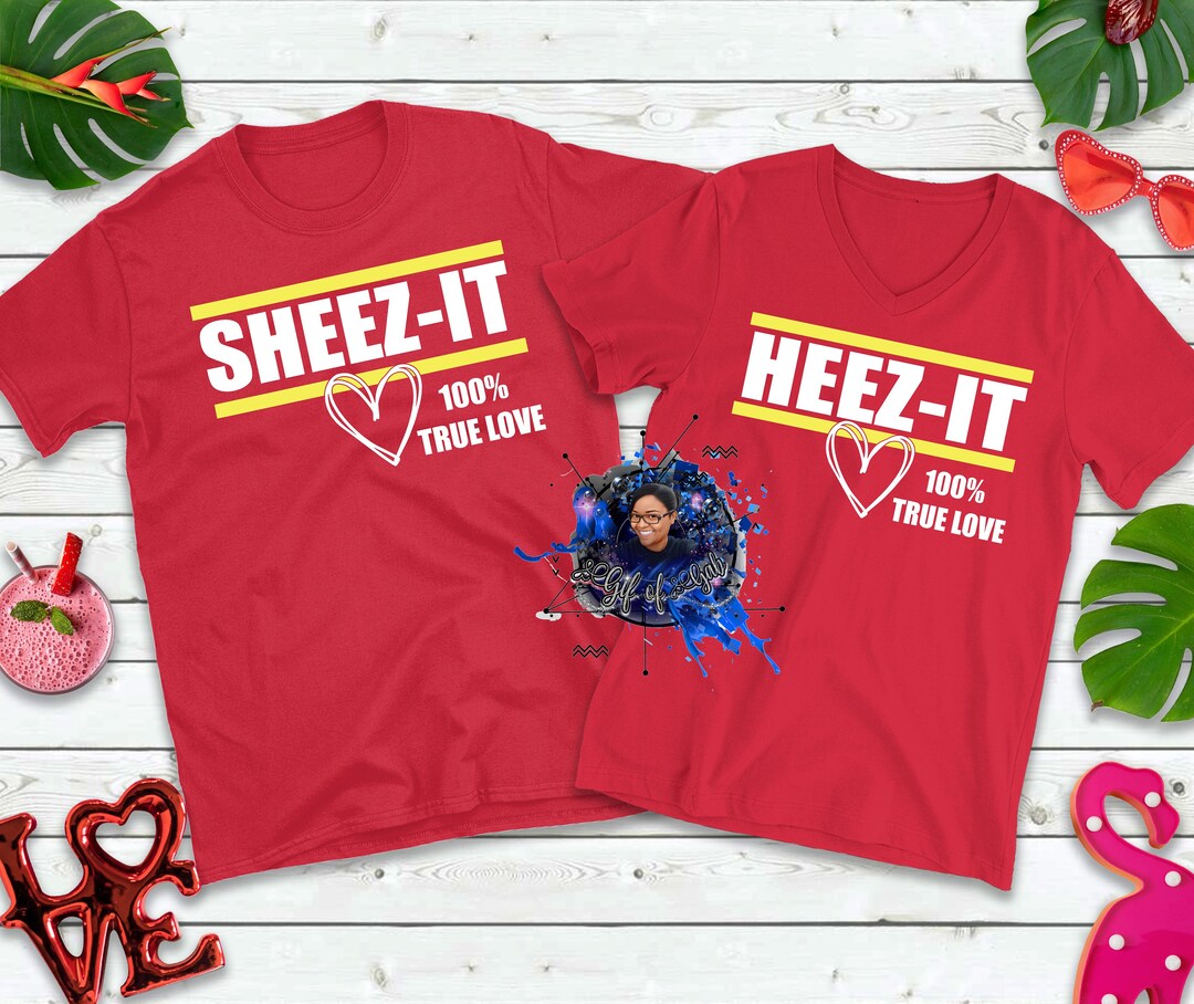 Sheez-it| Heez-it| Couple Shirts|svg|png| Instant Download|digital File ...
