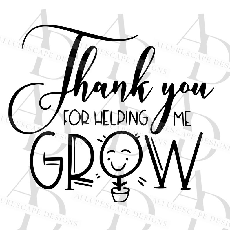 Teacher, Thank You for Helping Me Grow Vinyl, Stencil, Wooden Sign, HTV ...