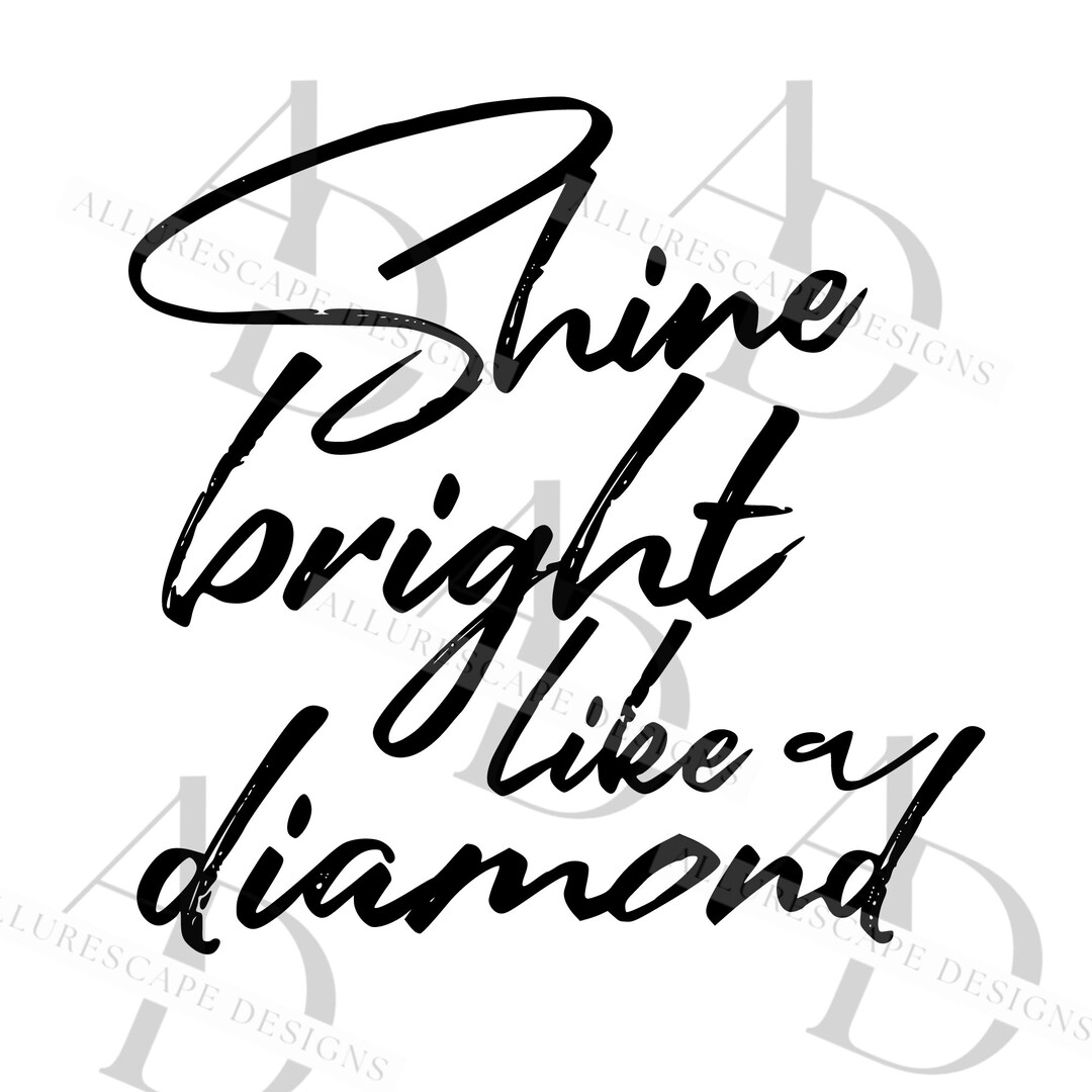 Shine Bright Like a Diamond | Shine Svg | Motivation Quote Svg | Decor ...