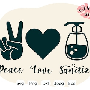 Peace Love Sanitize Svg, Quarantine Svg, Stay Home, Bathroom Svg, Nurse ...