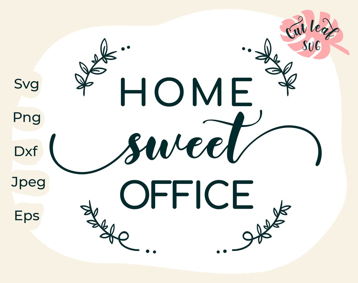 Home Sweet Office Svg Sarcastic Svg Home Sweet Home Svg - Etsy