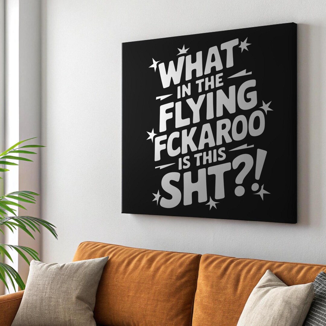 Swearing Quote Canvas Wall Art - Funny and Hilarious Home Decor, Quirky ...