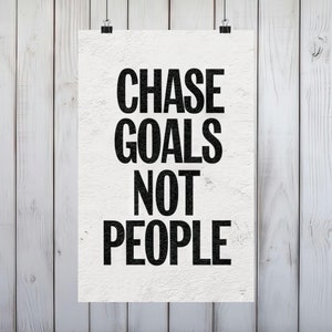 Motivational Vertical Wall Art Poster - Chase Goals Not People - Museum ...