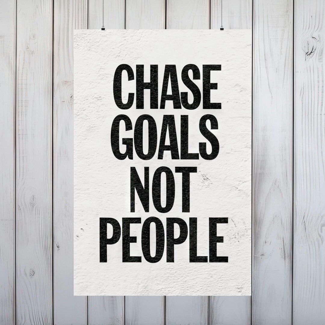 Motivational Vertical Wall Art Poster - Chase Goals Not People - Museum ...