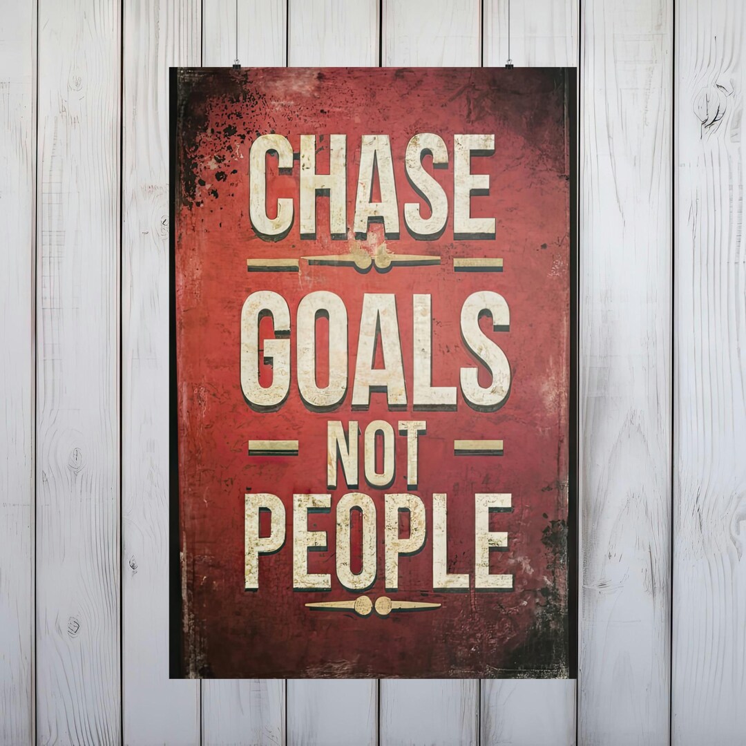 Motivational Vertical Wall Art Poster - Chase Goals Not People - Museum ...