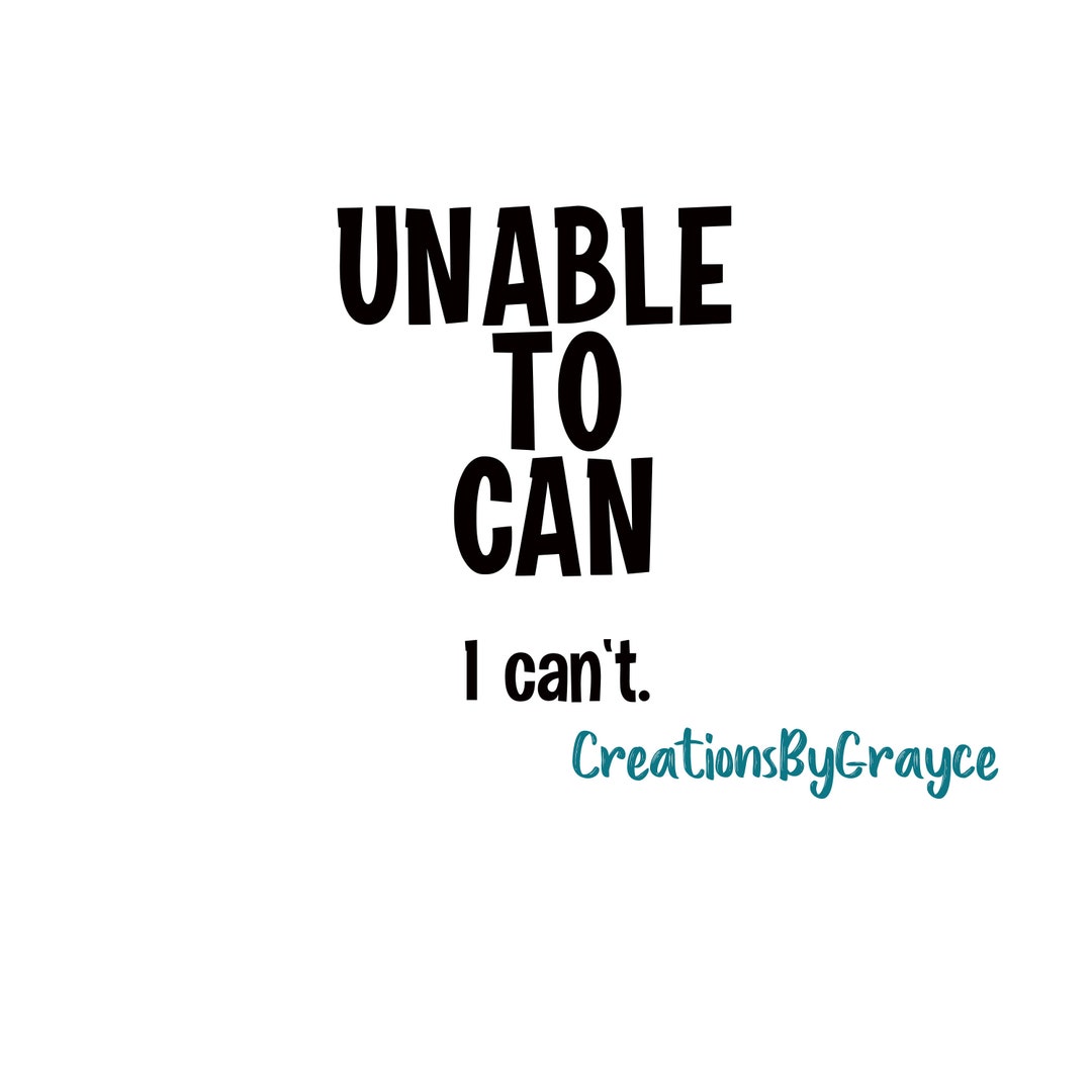 Unable to Can PNG Can't Do It Digital Download - Etsy