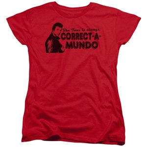 Happy Days the Fonz is Always Correct-a-mundo Woman's and Juniors Red ...