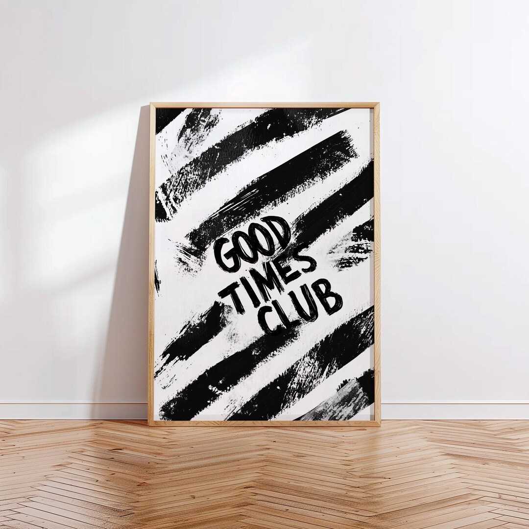 Good Times Club Grungy Vintage Wall Art Print, Black and White Retro ...