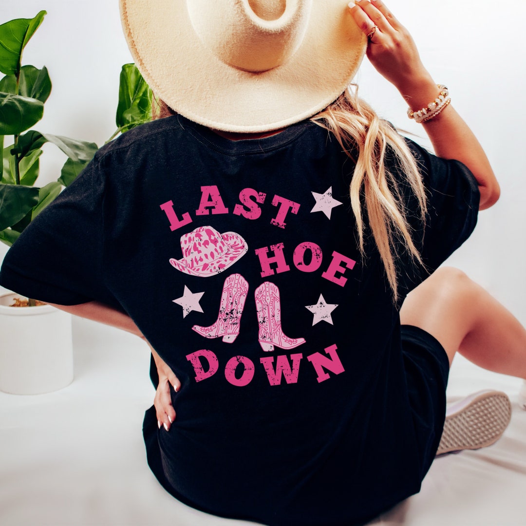 Last Hoe Down Last Hoedown Cowgirl Bachelorette Shirts Desert ...