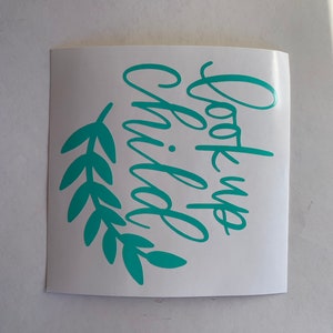 Look up Child - Durable Hand-lettered Vinyl Sticker Decal for Laptop ...