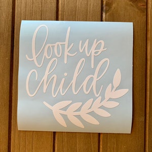Look up Child - Durable Hand-lettered Vinyl Sticker Decal for Laptop ...