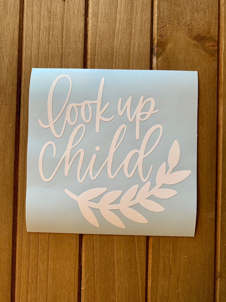 Look up Child - Durable Hand-lettered Vinyl Sticker Decal for Laptop ...