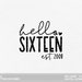 Hello Sixteen SVG, PNG, 16th Birthday Svg, 16 Svg, 16th Birthday Shirt ...