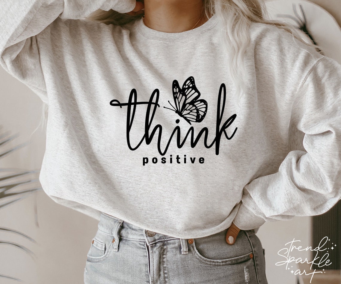Think Positive SVG PNG Be Positive Svgbutterfly Svg | Etsy