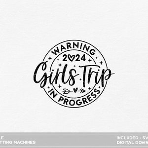 Warning Girls Trip in Progress SVG, PNG, Girls Weekend Getaway Svg ...