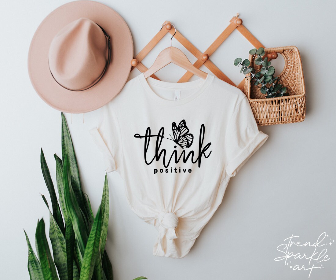 Think Positive SVG PNG Be Positive Svgbutterfly Svg | Etsy