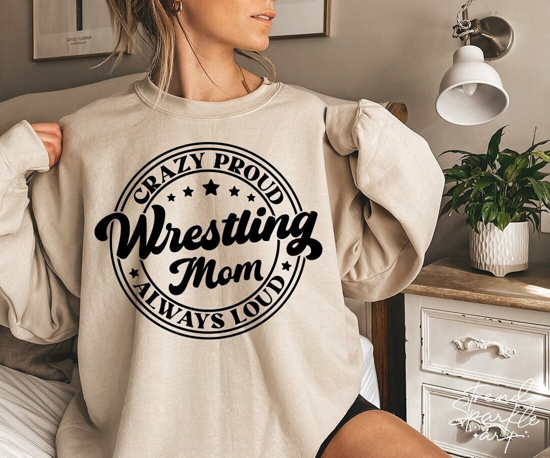 Wrestling Mom SVG, PNG, Wrestling Mom Crazy Proud Always Loud Svg ...
