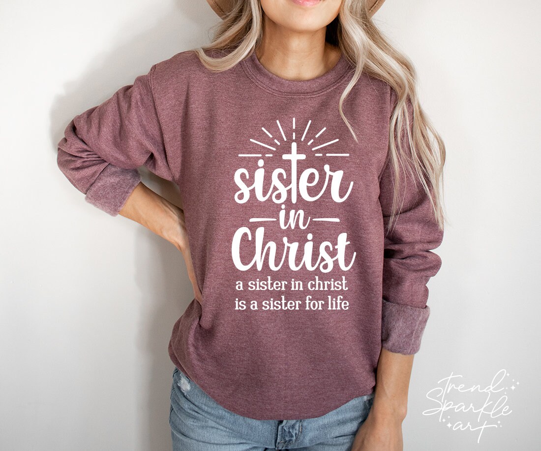 Sister In Christ Svg Png A Sister In Christ Is A Sister For Etsy