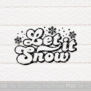Let It Snow Svg,christmas Svg,winter Svg,snowflake Svg,winter Saying ...