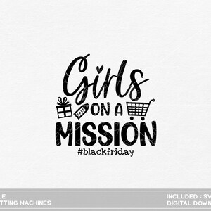 Girls on A Mission SVG, PNG, Black Friday Shirt Svg, Black Friday Svg ...