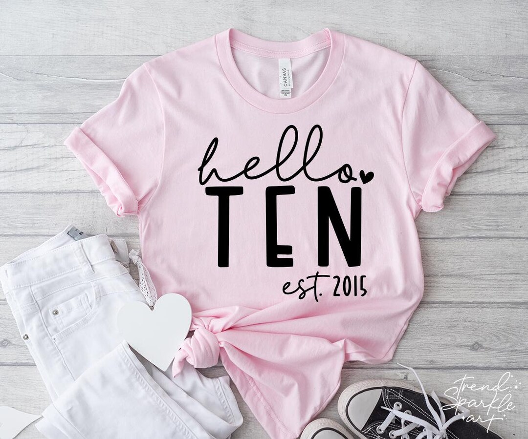Hello Ten SVG, PNG, 10th Birthday Svg, Birthday Girl Svg, 10th Birthday ...