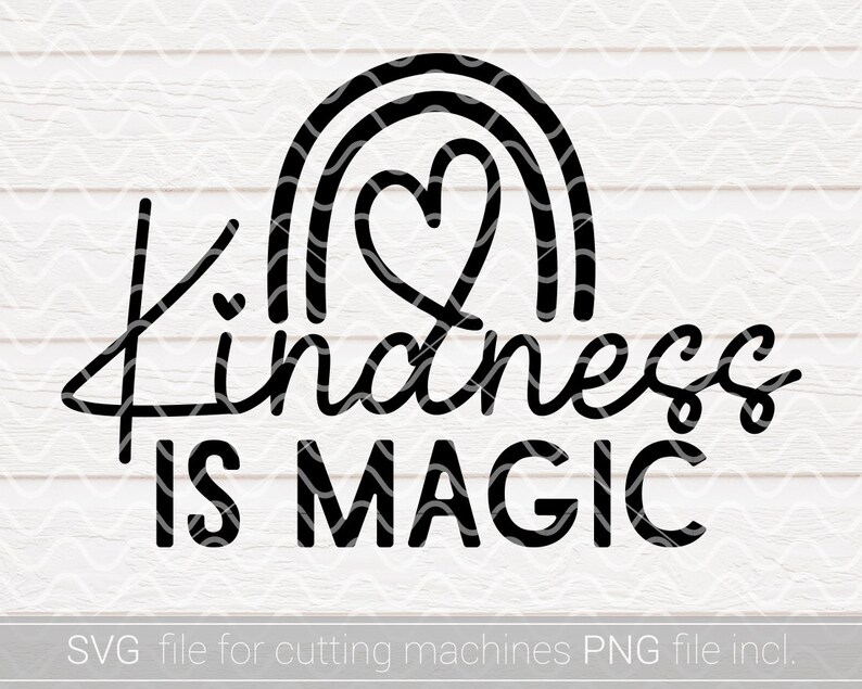 Kindness is Magic SVG PNG Rainbow Svg Be Kind Svg Kindness | Etsy