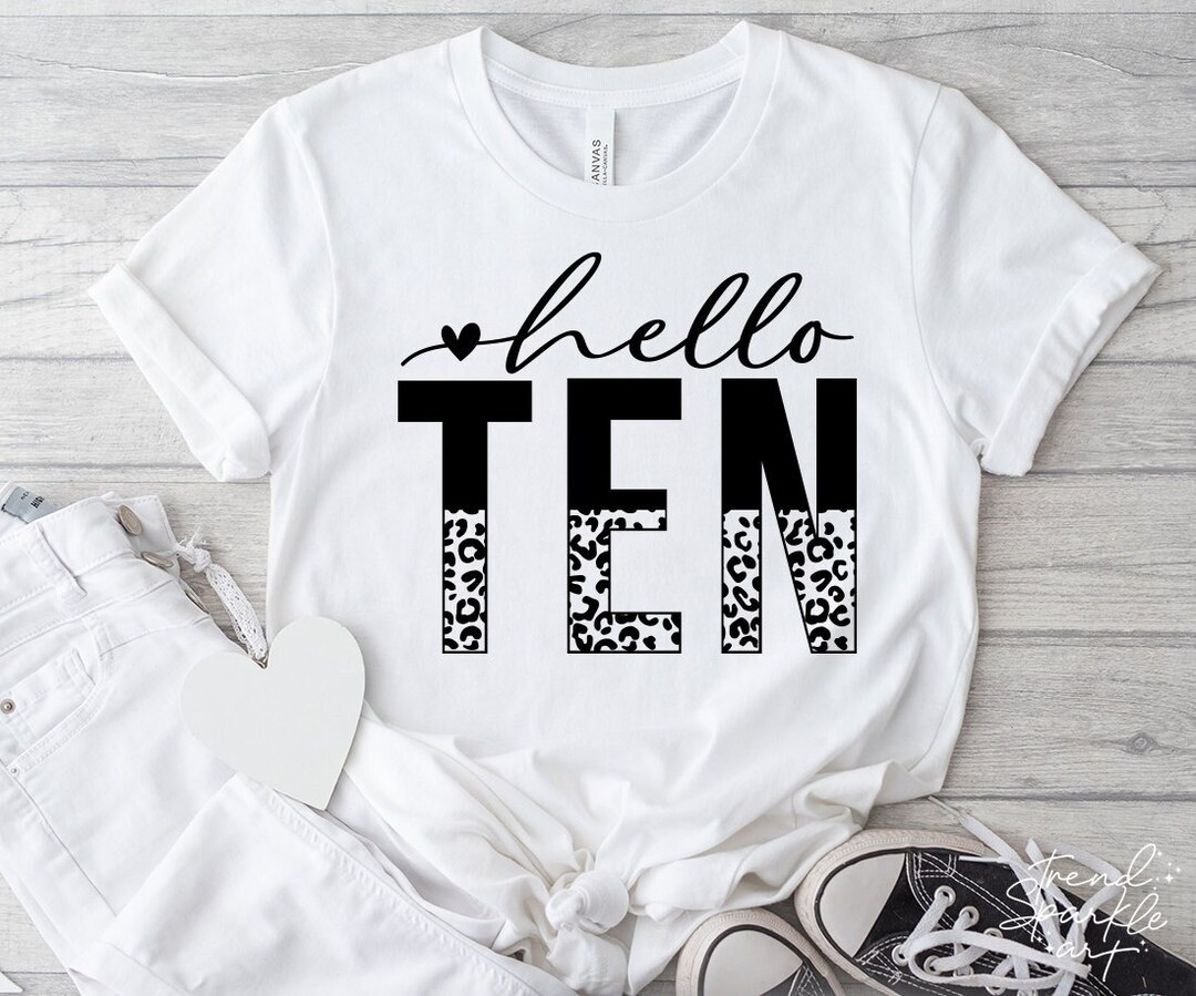 Hello Ten SVG, PNG, 10th Birthday Svg, Birthday Girl Svg, 10th Birthday ...