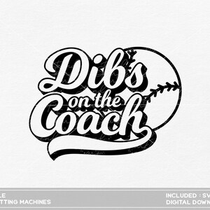 Dibs on the Coach Baseball SVG, PNG, Baseball Coach Svg, Baseball Coach ...