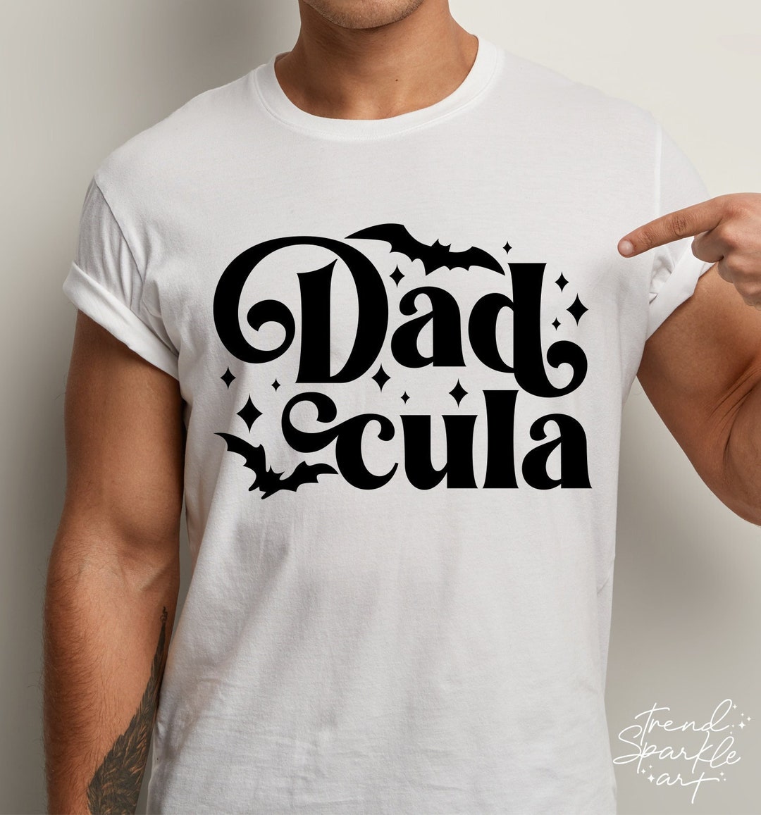 Dadcula SVG, PNG, Halloween Svg, Halloween Shirt Svg, Halloween Dad Svg ...