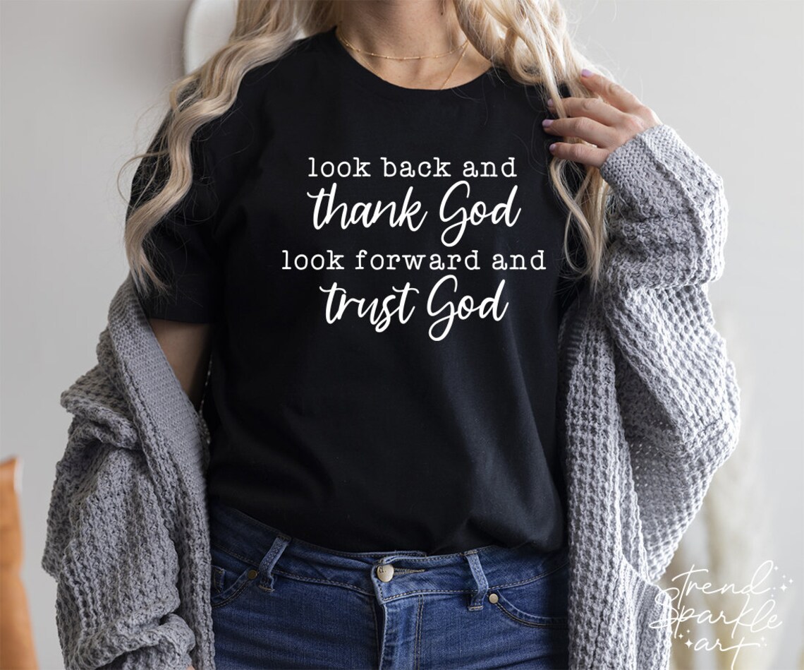 Look Back and Thank God Look Forward and Trust God SVG PNG - Etsy