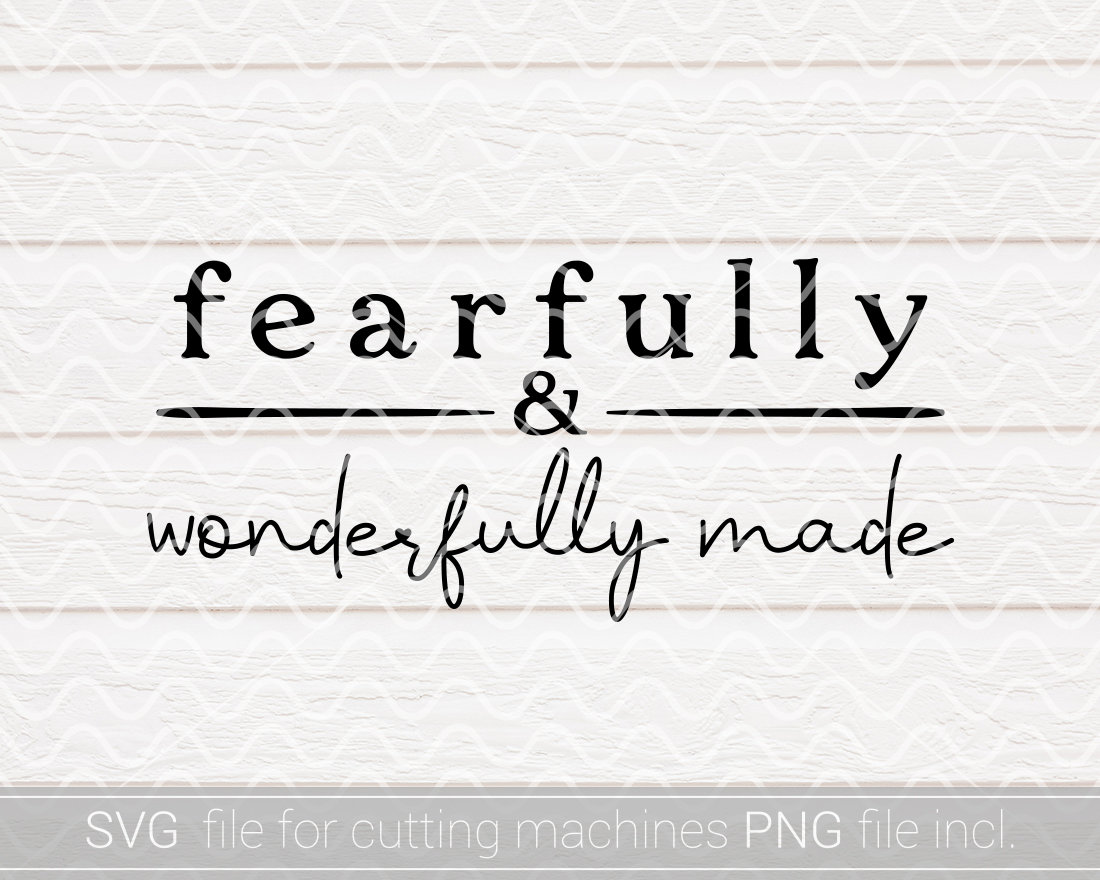 Fearfully and Wonderfully Made SVG PNG Christian Svg Bible | Etsy