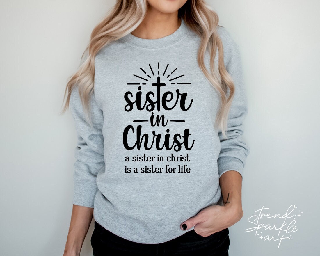 Sister In Christ Svg Png A Sister In Christ Is A Sister For Etsy