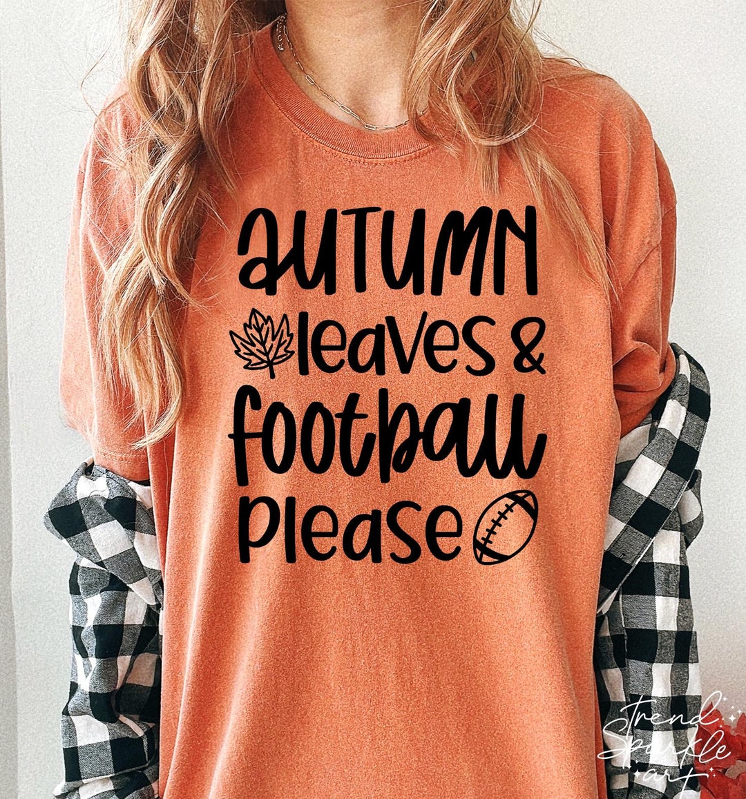 Autumn Leaves and Football Please SVG, PNG, Fall Sport Svg, Fall ...