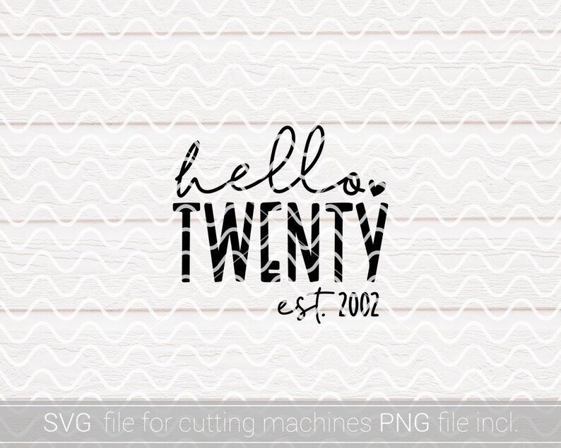 Hello Twenty SVG PNG 20th Birthday Svg 20th Birthday Shirt - Etsy