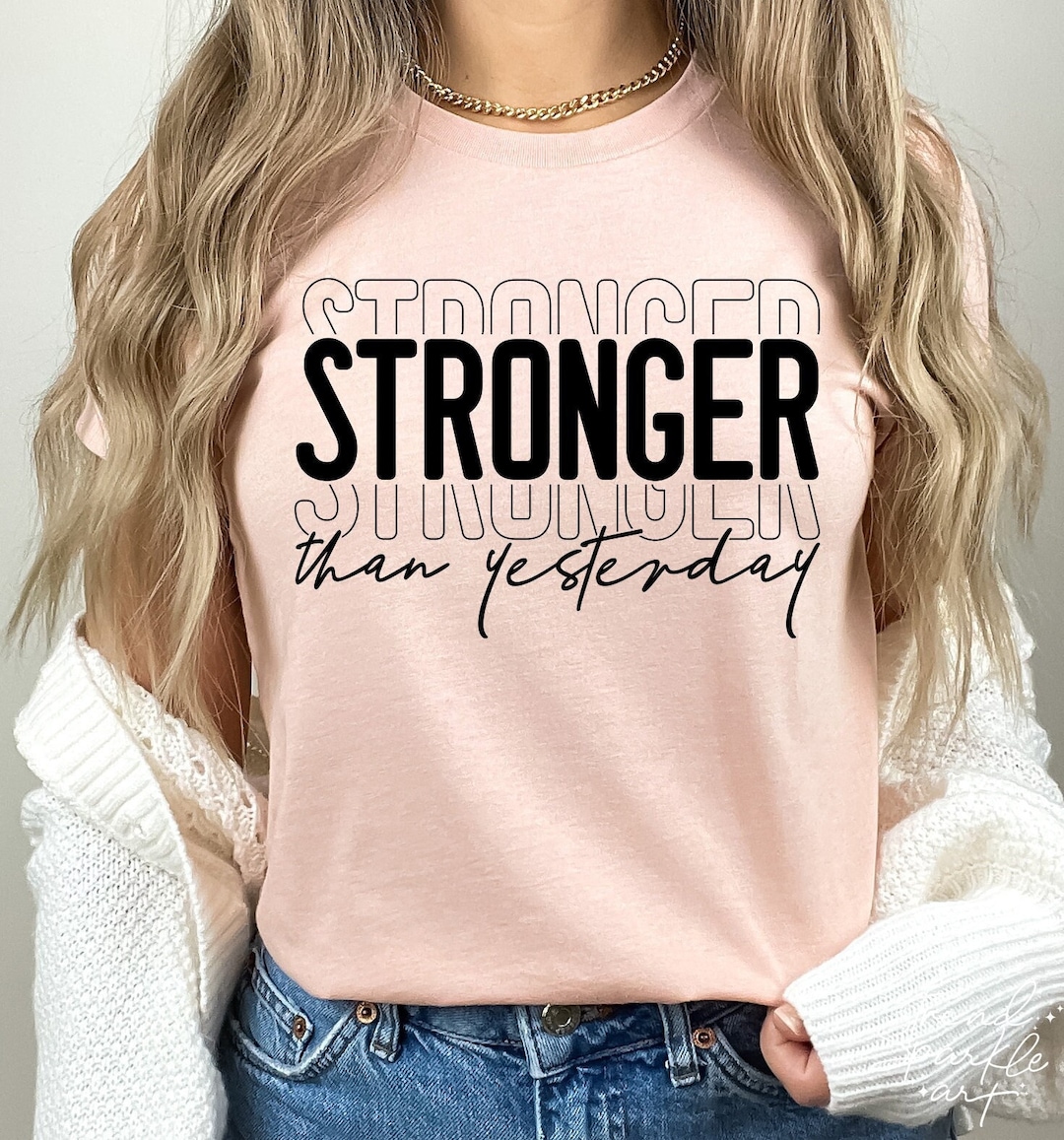 Stronger Than Yesterday SVG, PNG, Workout Svg, Strong Women Svg ...