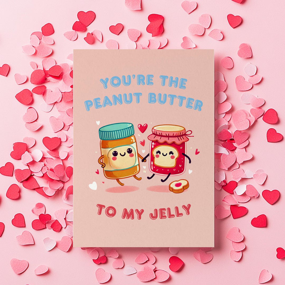 You’re the Peanut Butter to My Jelly Card | Cute Valentine’s Day Card ...